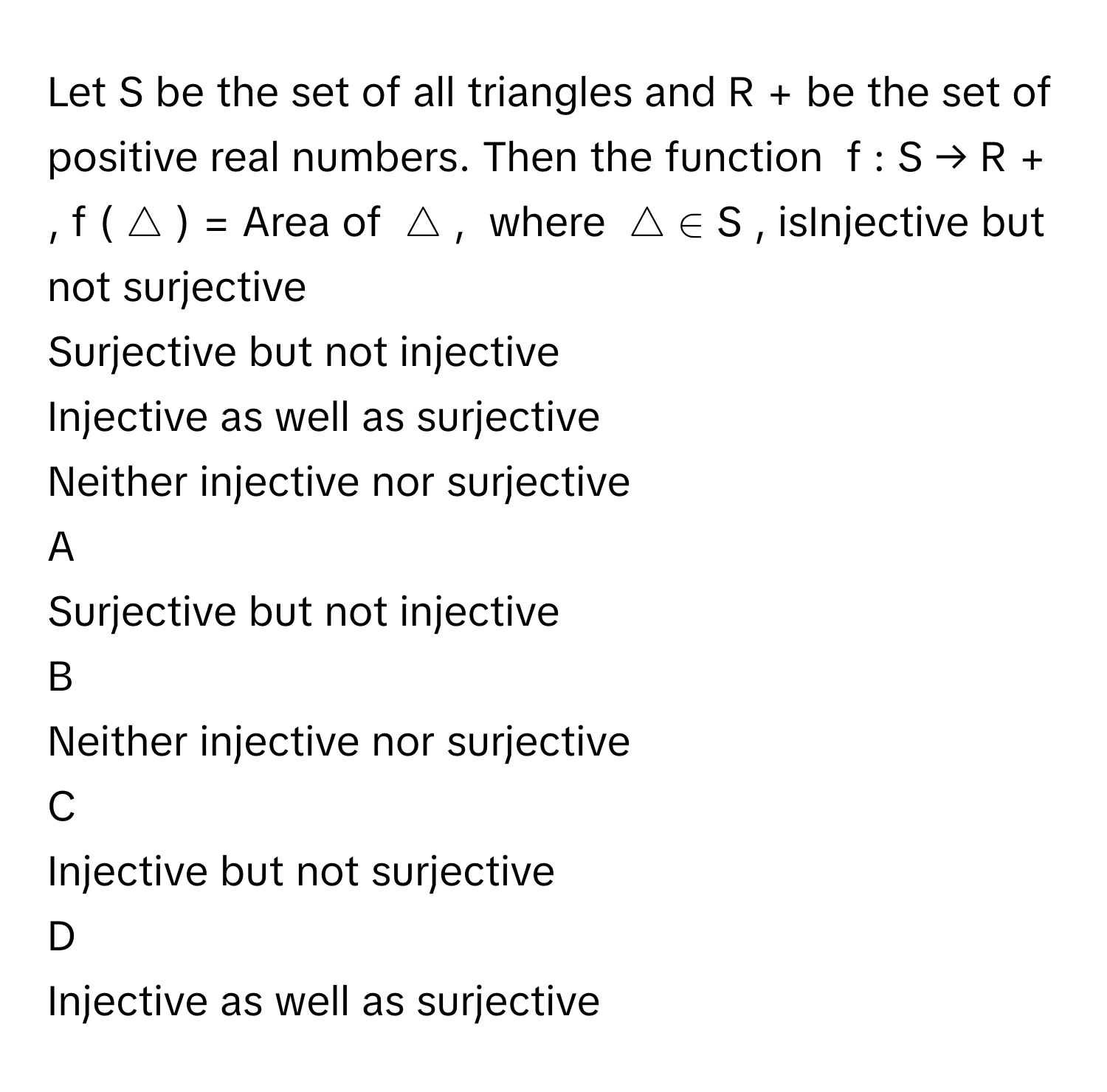 Solved: Let S be the set of all triangles and R + be the set of positive real number [Math]