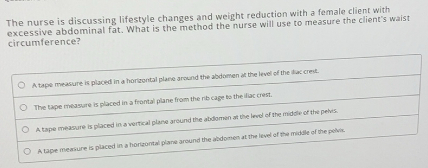 Solved: The nurse is discussing lifestyle changes and weight reduction ...