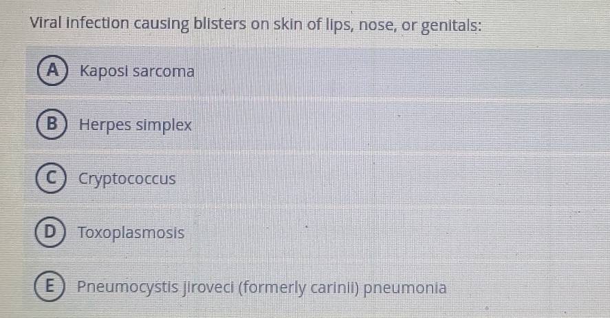 Solved: Viral infection causing blisters on skin of lips, nose, or ...