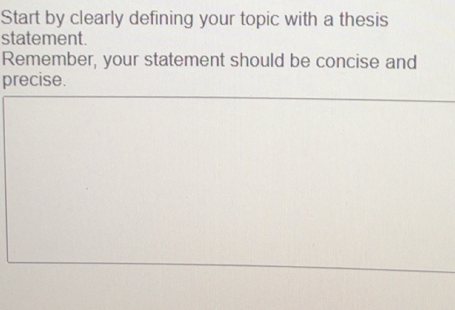 Solved: Start by clearly defining your topic with a thesis statement ...