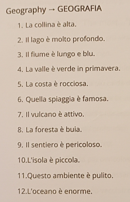 Risolto:Geography → GEOGRAFIA 1. La collina è alta. 2. Il lago è molto ...