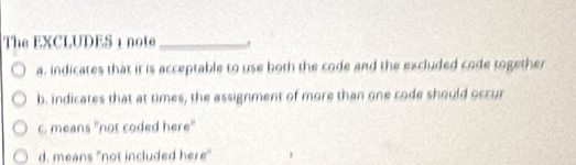 Solved: The EXCLUDES 1 note_ a. indicates that it is acceptable to use ...