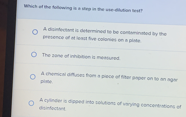 Solved: Which of the following is a step in the use-dilution test? A ...