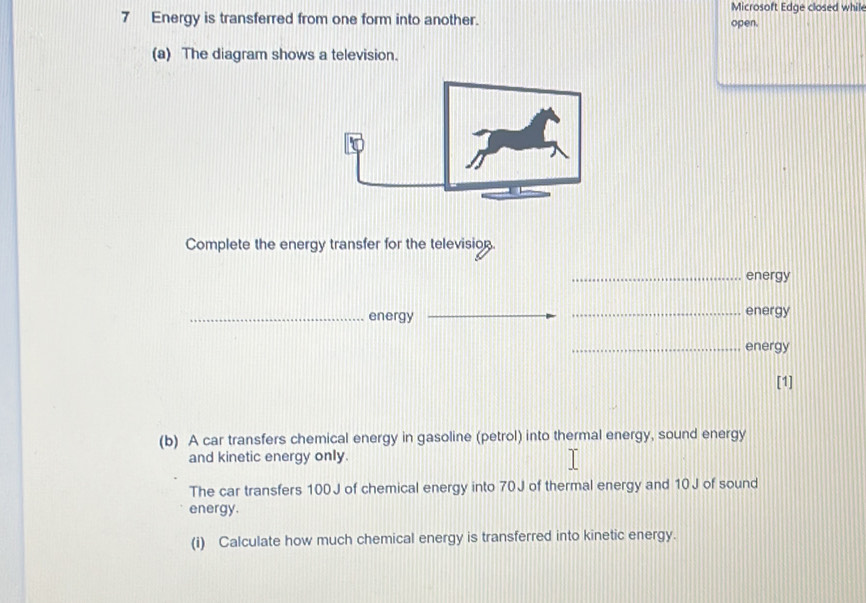 Solved: Microsoft Edge closed whil 7Energy is transferred from one form ...