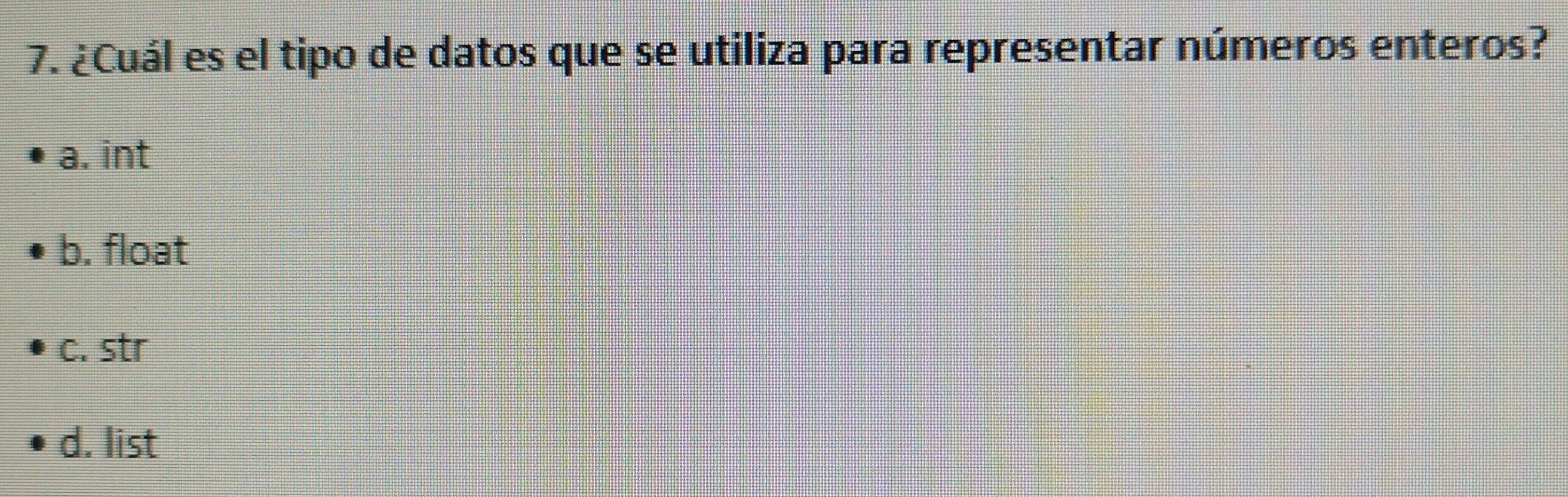 Resuelto:¿Cuál es el tipo de datos que se utiliza para representar números enteros? a. int b. float