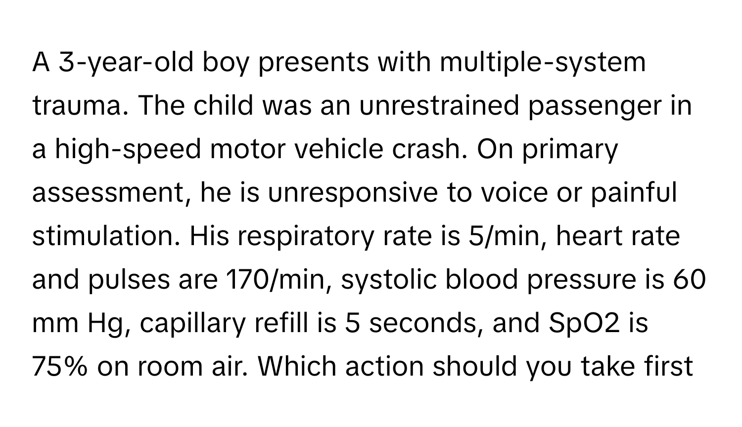 Solved: A 3-year-old boy presents with multiple-system trauma. The ...