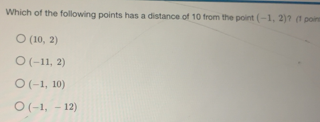 Solved: Which of the following points has a distance of 10 from the ...