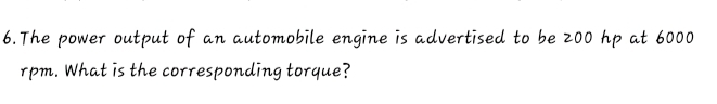 Solved: The power output of an automobile engine is advertised to be ...