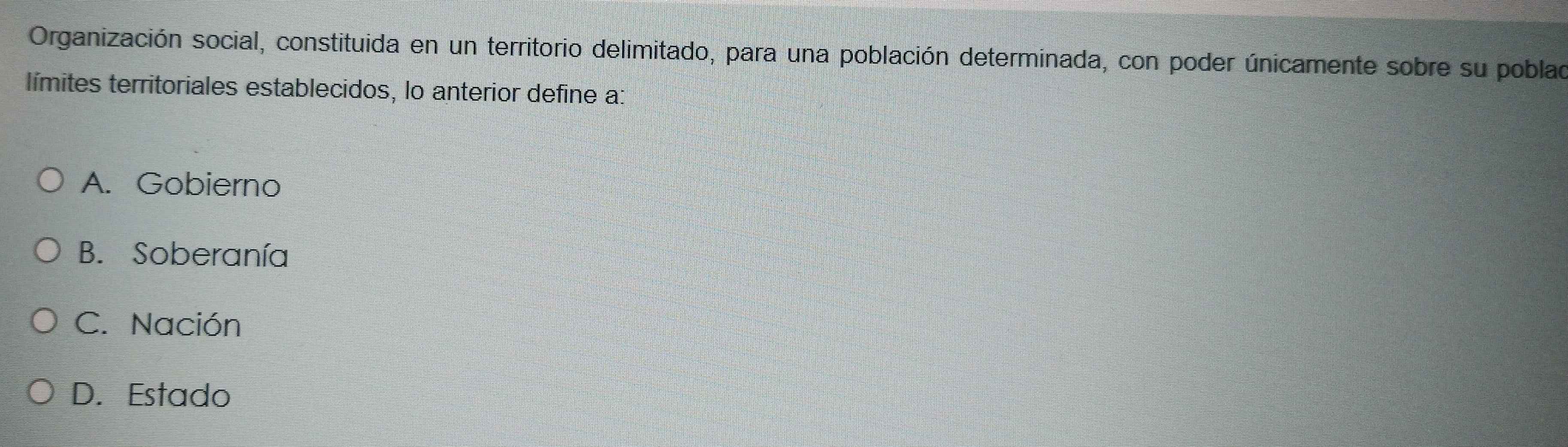 Resuelto:Organización social, constituida en un territorio delimitado ...