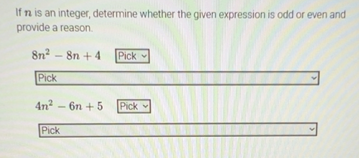 Solved: If n is an integer, determine whether the given expression is odd or even and provide a ...