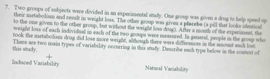 Solved: Two groups of subjects were divided in an experimental study ...