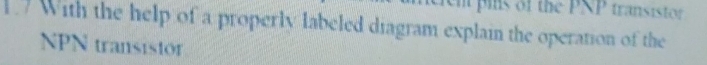 Solved: pis of the PNP transistor 1.? With the help of a properly ...