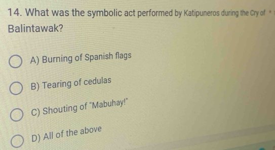 Solved: What was the symbolic act performed by Katipuneros during the ...
