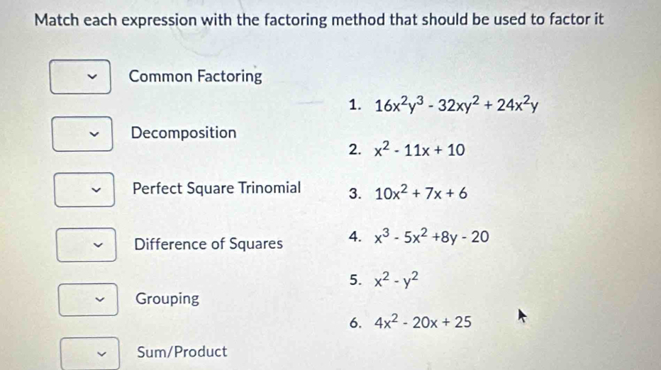 Solved: Match each expression with the factoring method that should be ...