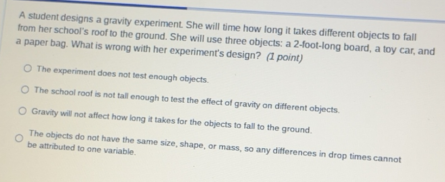 Solved: A student designs a gravity experiment. She will time how long ...
