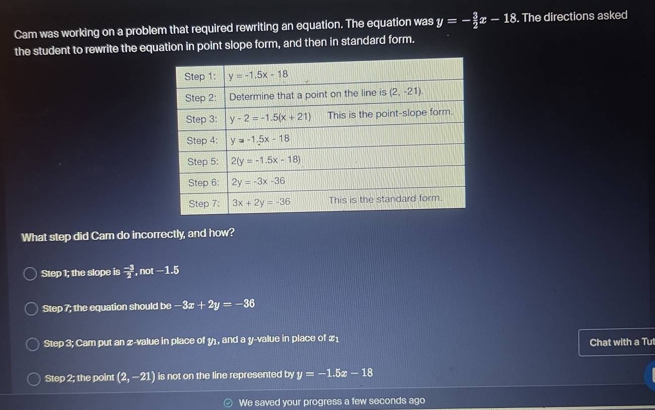 Solved: Cam was working on a problem that required rewriting an ...