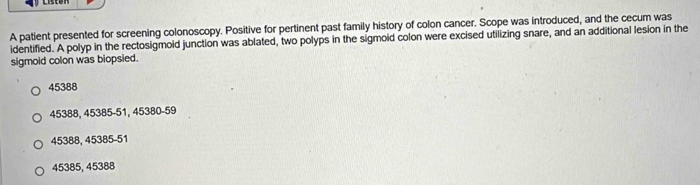 Solved: A patient presented for screening colonoscopy. Positive for ...