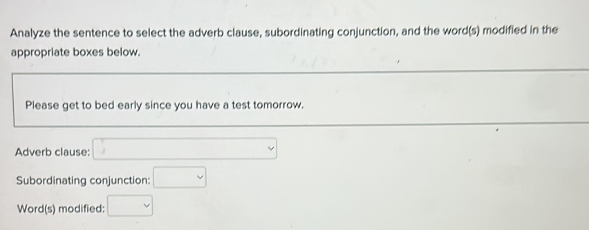 Solved: Analyze the sentence to select the adverb clause, subordinating ...