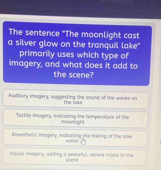 Solved: The sentence "The moonlight cast a silver glow on the tranquil ...