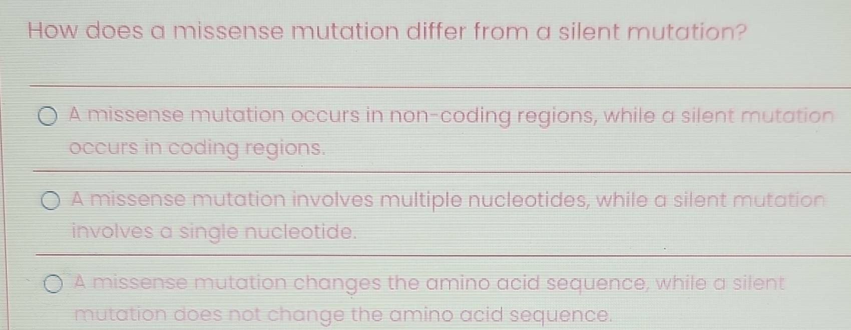 Solved: How does a missense mutation differ from a silent mutation? A ...