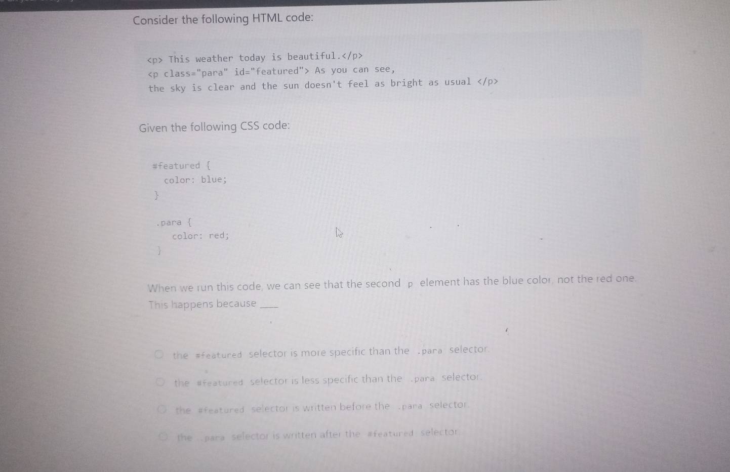 Solved: Consider the following HTML code: This weather today is ...