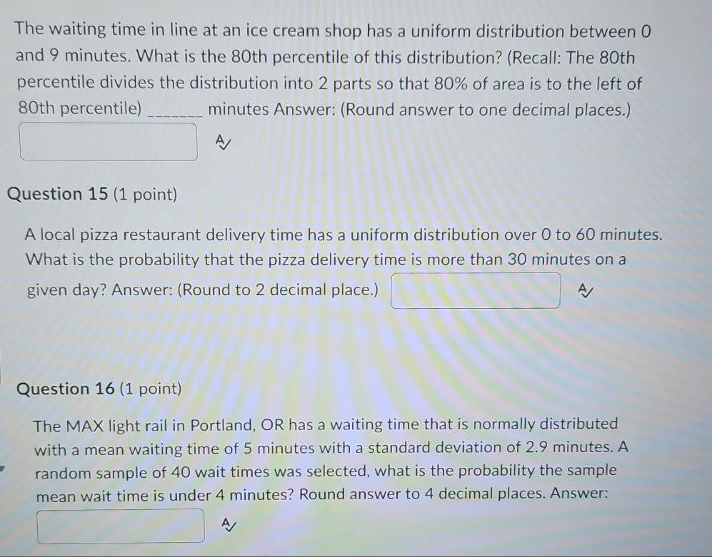 Solved: The waiting time in line at an ice cream shop has a uniform ...