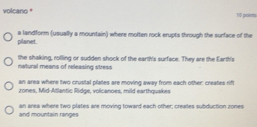 Solved: volcano * 10 points a landform (usually a mountain) where ...
