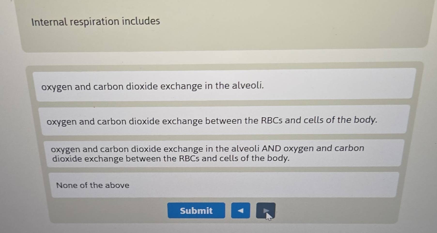 Solved: Internal respiration includes oxygen and carbon dioxide ...
