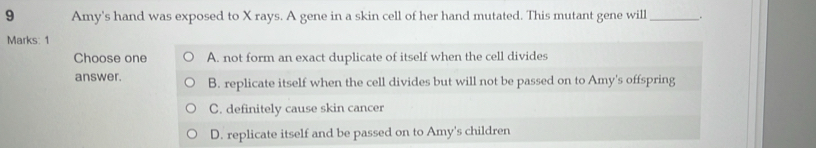 Solved: Amy's hand was exposed to X rays. A gene in a skin cell of her ...