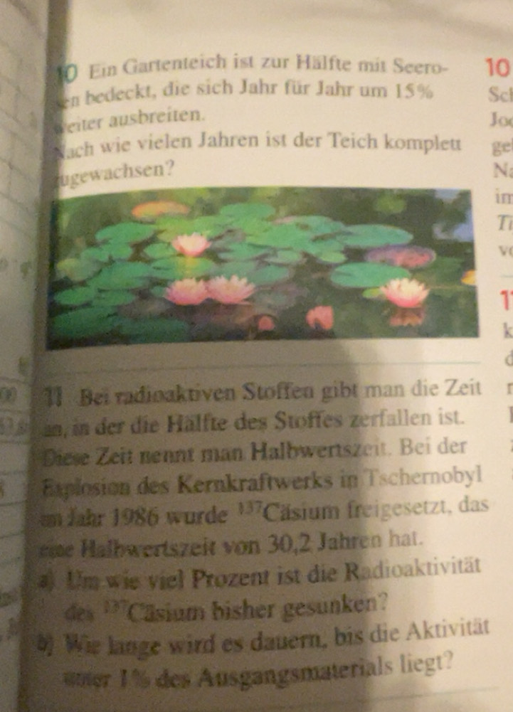 Gelöst:Ein Gartenteich ist zur Hälfte mit Seero- 10 en bedeckt, die ...