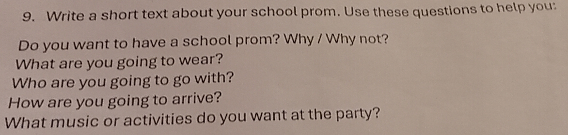 Risolto:Write a short text about your school prom. Use these questions ...