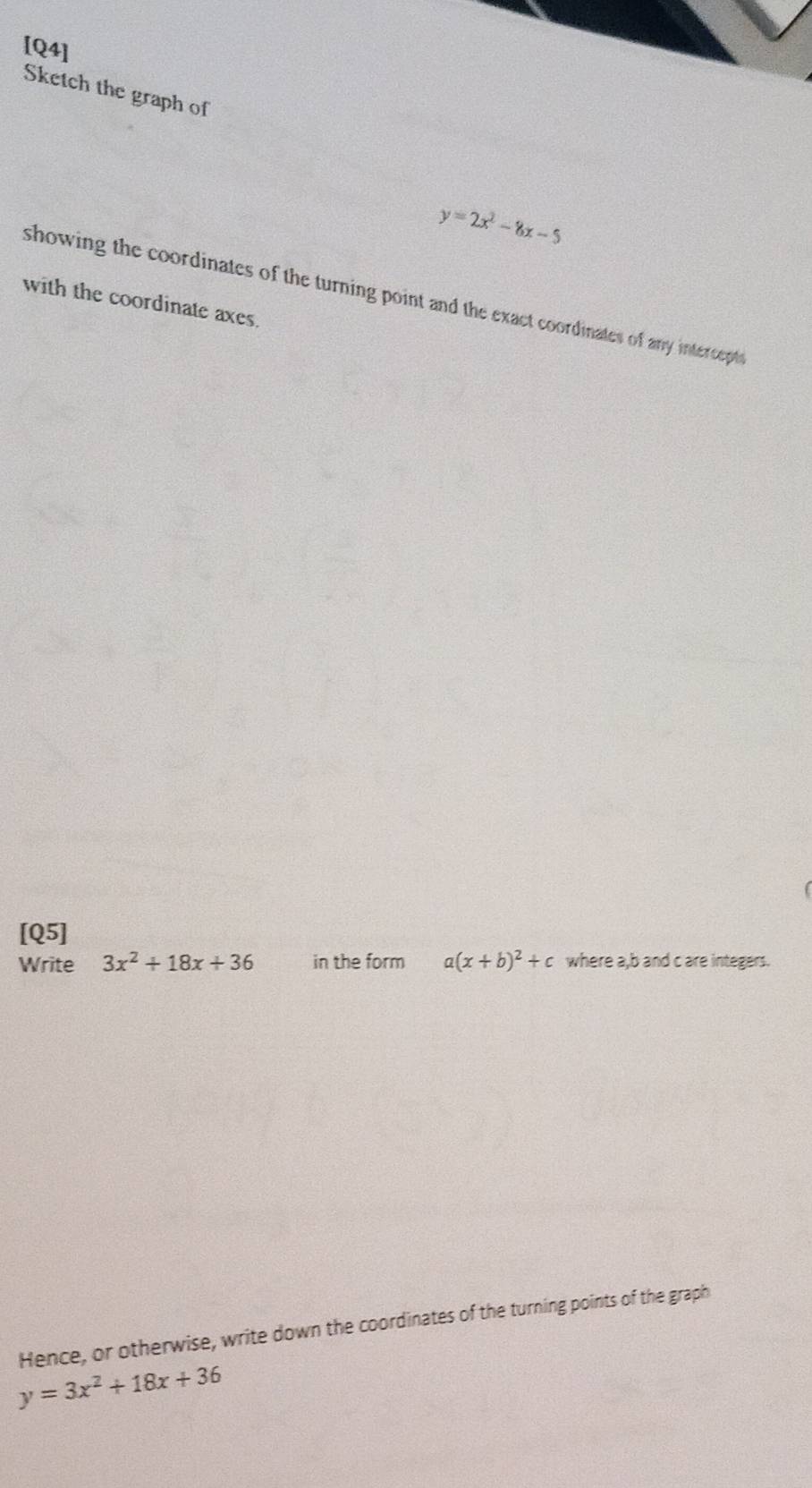 Solved: [Q4] Sketch the graph of y=2x^2-8x-5 showing the coordinates of ...