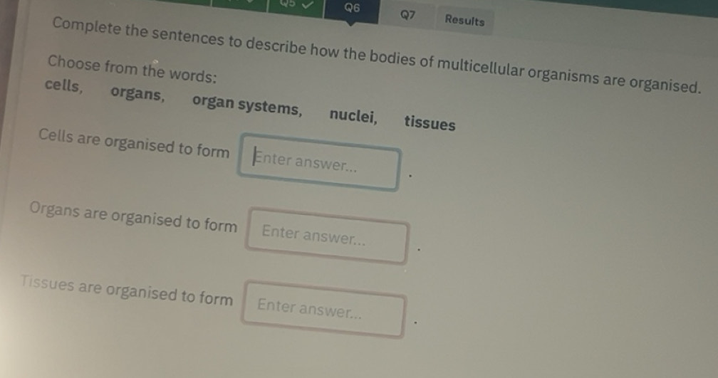 Solved: wo Q6 Q7 Results Complete the sentences to describe how the ...