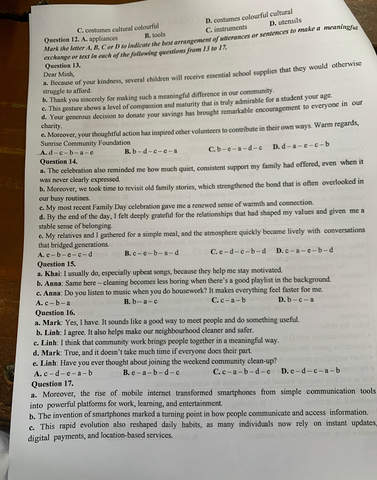 Giải quyết:D. costumes colourful cultural B. tools C. instruments D ...