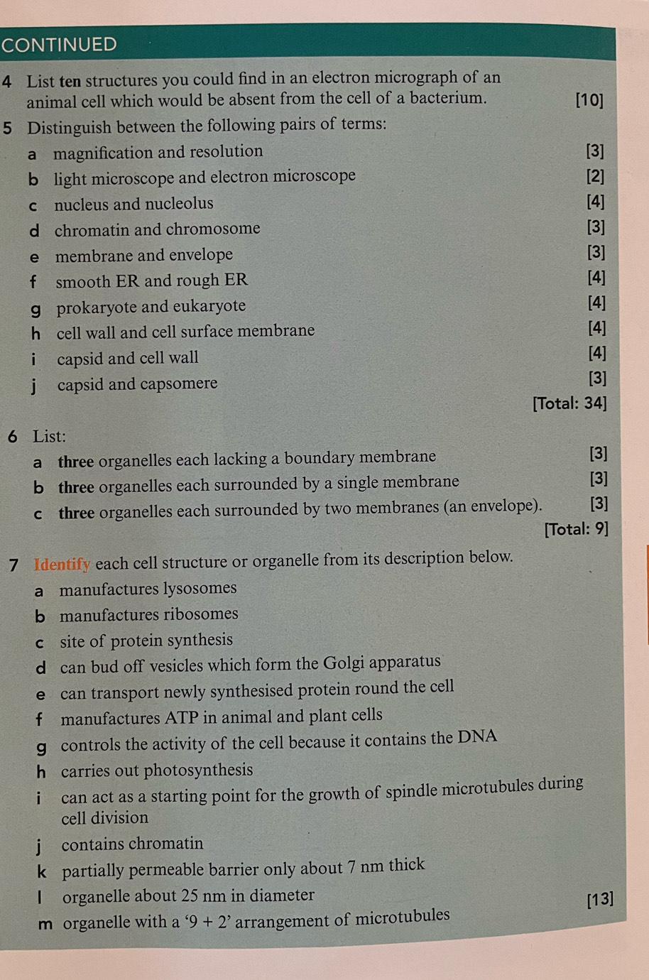 Gelöst:CONTINUED 4 List ten structures you could find in an electron ...