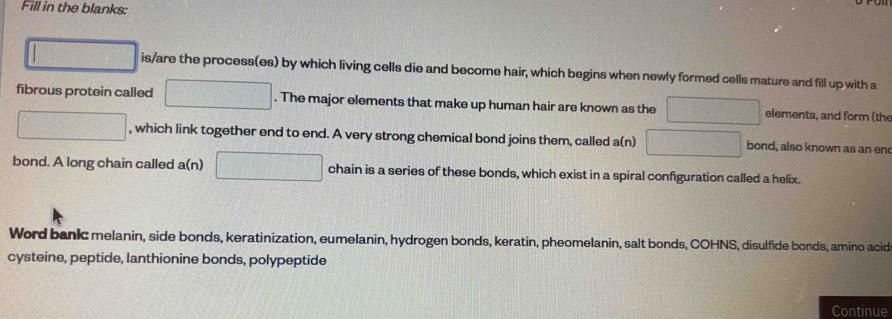 Solved: Fill in the blanks: is/are the process(es) by which living ...