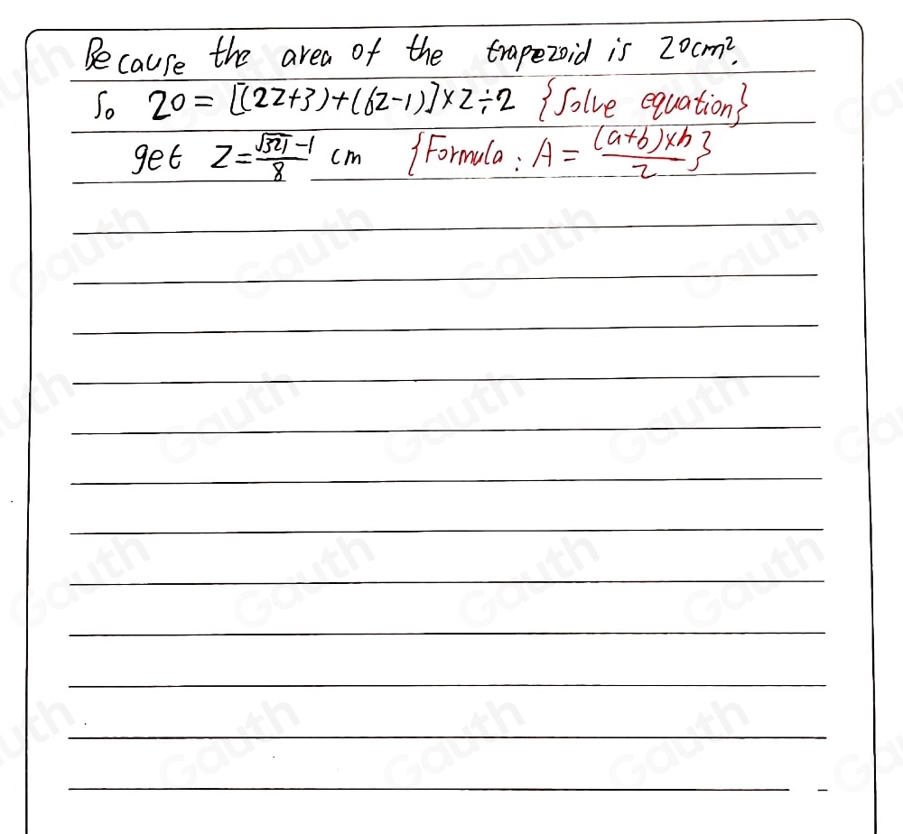 Solved: A trapezoid has an area of 20 cm^2 and a height z cm. The ...