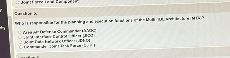 Solved: Joint Force Land Component Question 5. Who is responsible for ...