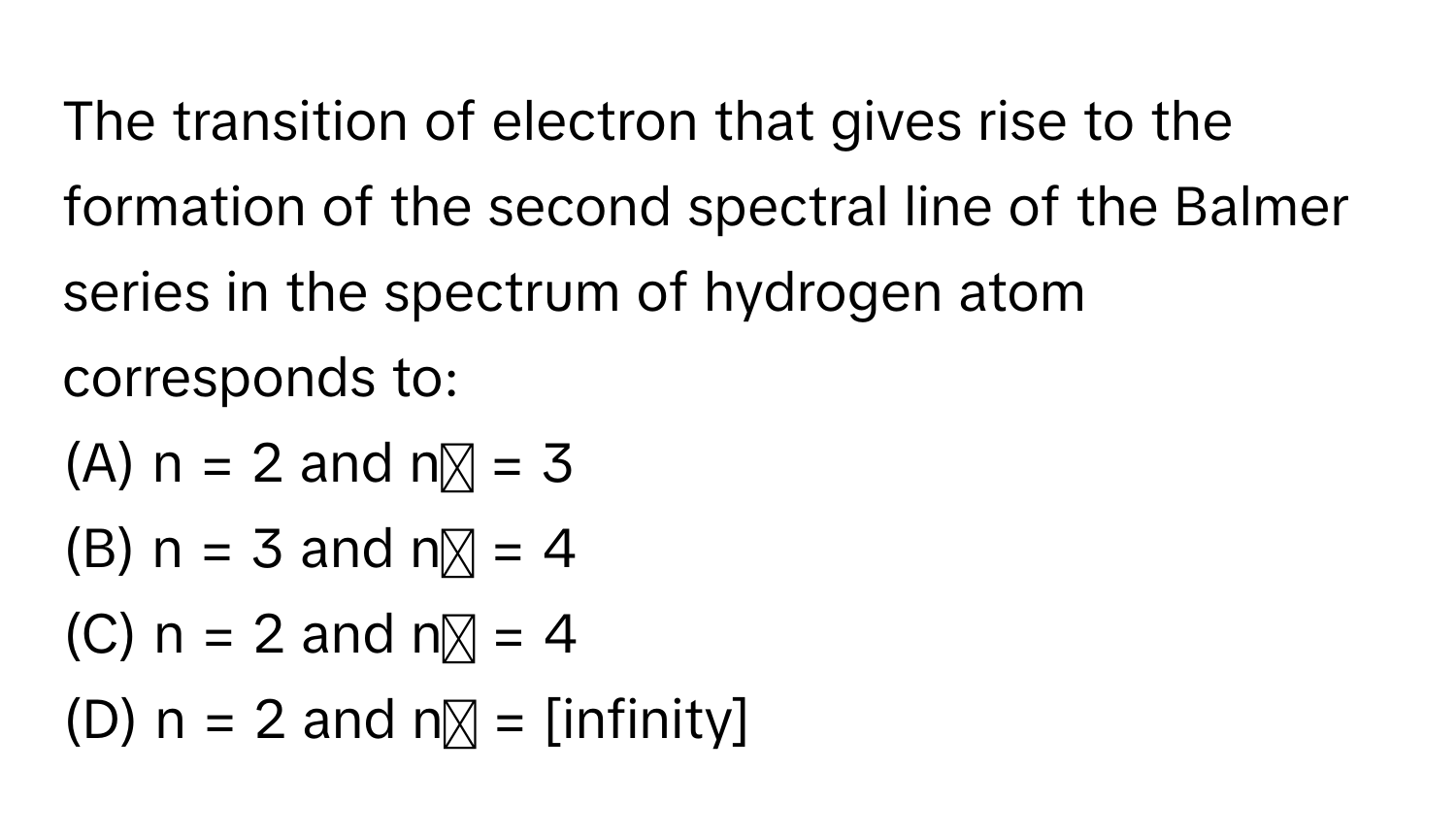 Solved: The transition of electron that gives rise to the formation of ...