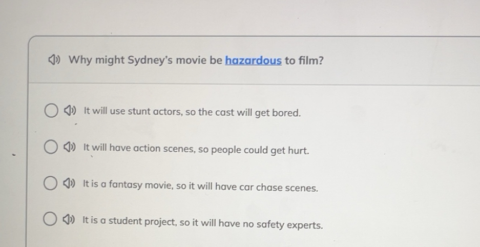 Solved: Why might Sydney's movie be hazardous to film? ) It will use ...