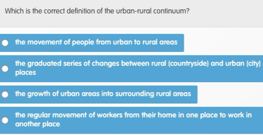 Résolu :Which is the correct definition of the urban-rural continuum ...