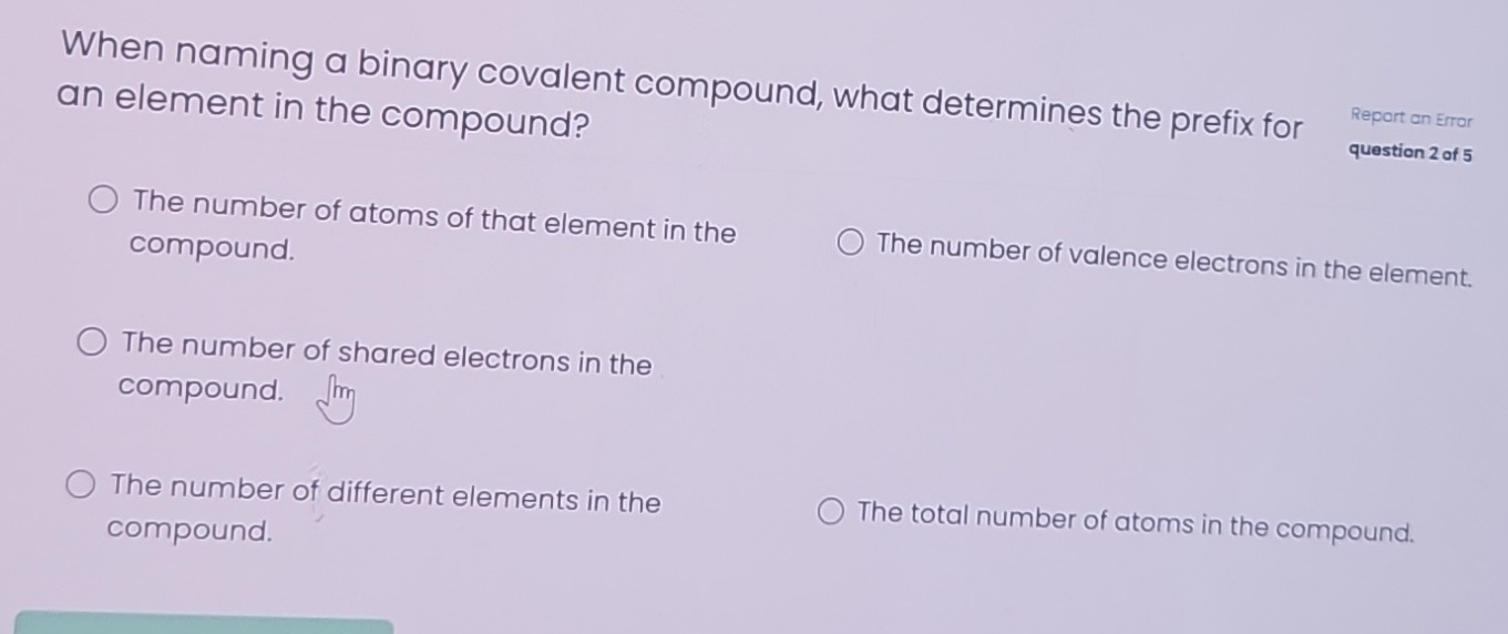 Solved: When naming a binary covalent compound, what determines the ...