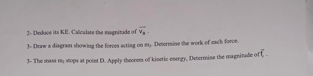 Solved: 2- Deduce its KE. Calculate the magnitude of vector V_B· 3 ...