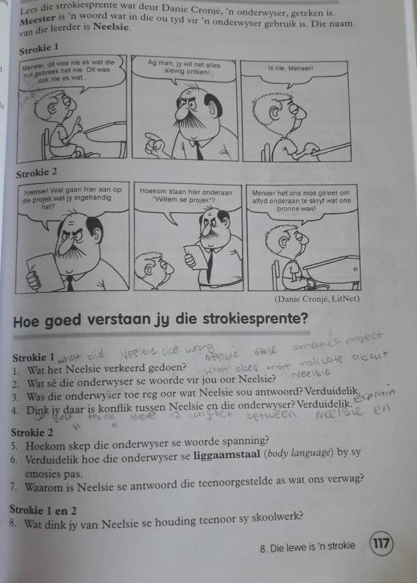 Solved: Lees die strokiesprente wat deur Danie Cronjé, 'n onderwyser ...