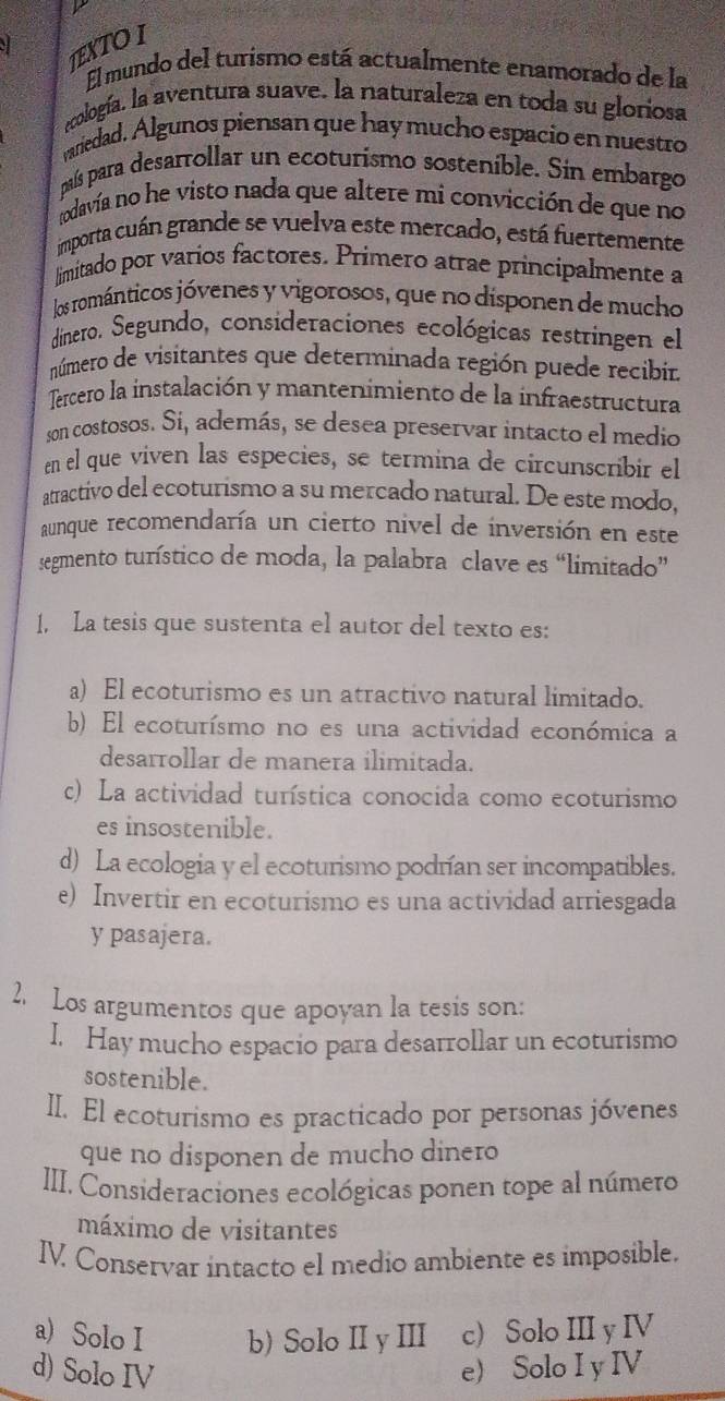 Resuelto:TEXTOI El mundo del turismo está actualmente enamorado de la ...