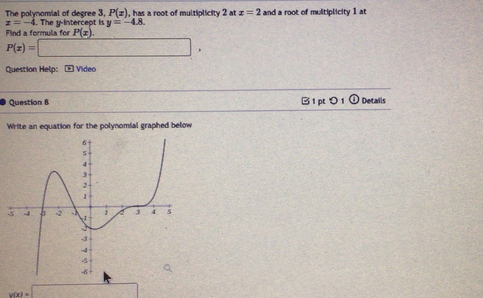 Solved: The polynomial of degree 3, P(x) , has a root of multiplicity 2 ...