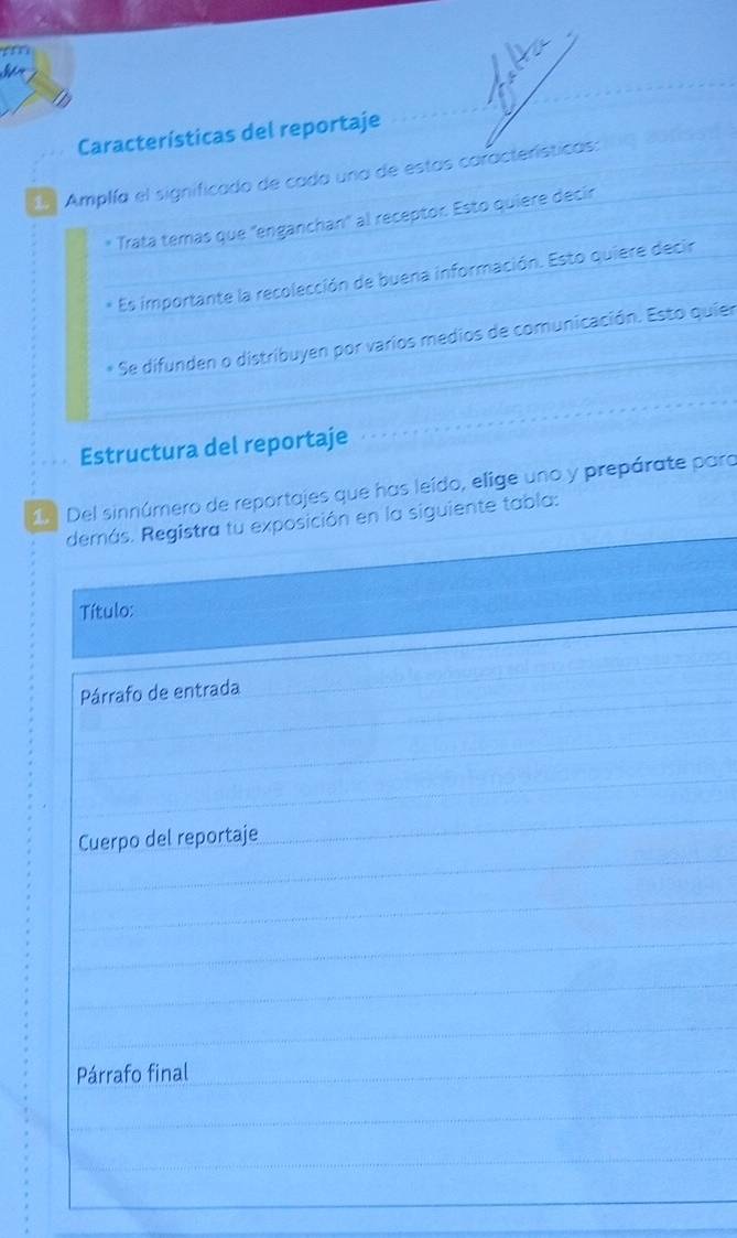 Resuelto:Características del reportaje 1 Amplía el significada de cada ...