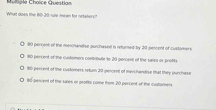 Solved: Question What does the 80 -20 rule mean for retailers? 80 ...