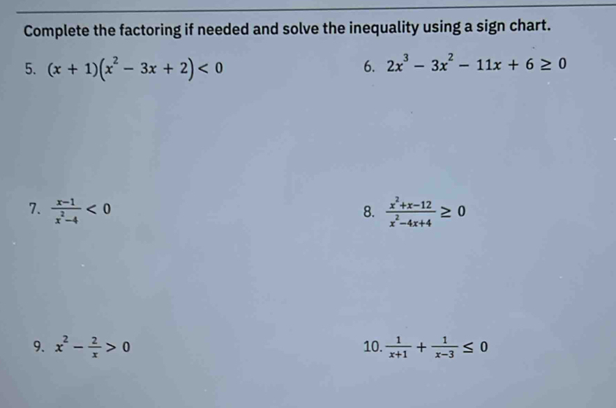 Solved: Complete the factoring if needed and solve the inequality using ...