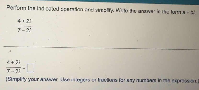 Solved: Perform the indicated operation and simplify. Write the answer ...